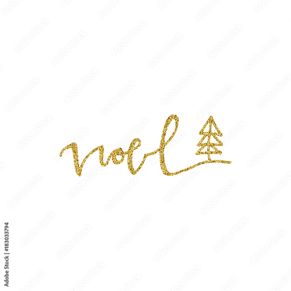 Noel hand drawn lettering with gold glitter texture and christmas tree ...