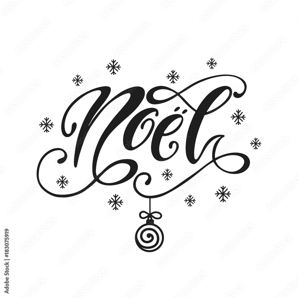 Noel. Hand drawn calligraphy text. Holiday typography design. Black and ...