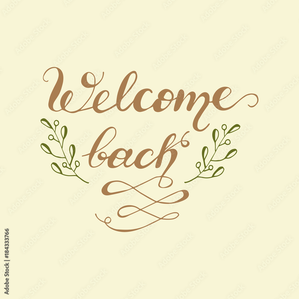 Greeting card design with lettering Welcome back. Vector illustration ...