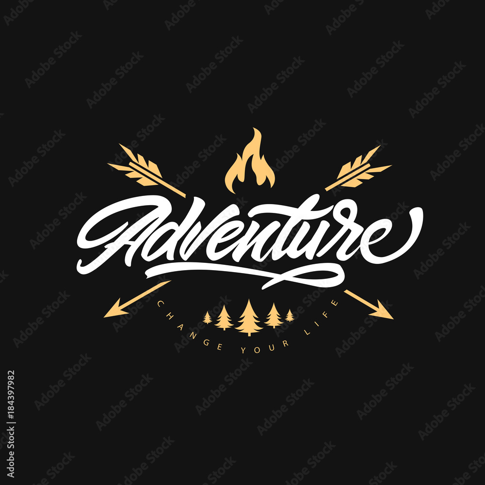 Adventure lettering logo with arrows and bonfire. Change your life ...