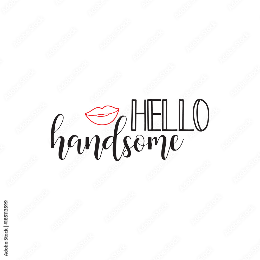 Hello Handsome