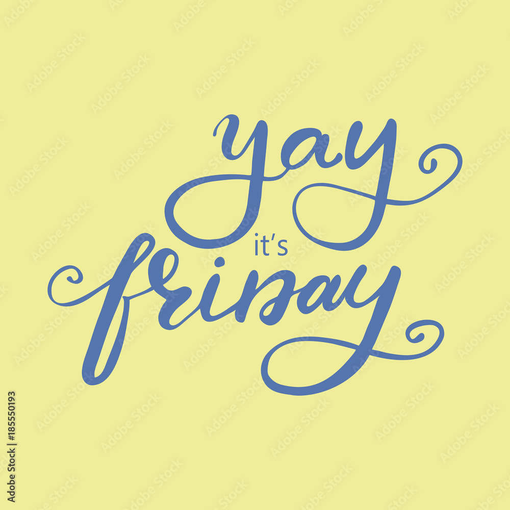 Lettering Yay, it's Friday. Vector illustration. Stock Vector | Adobe Stock