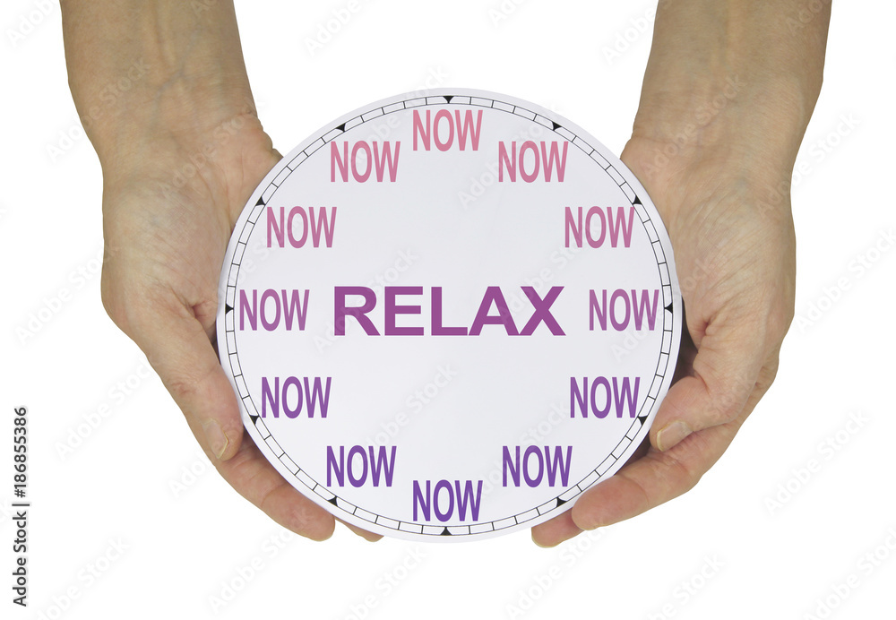 You can RELAX NOW - female hands holding a clock with no hands that has ...