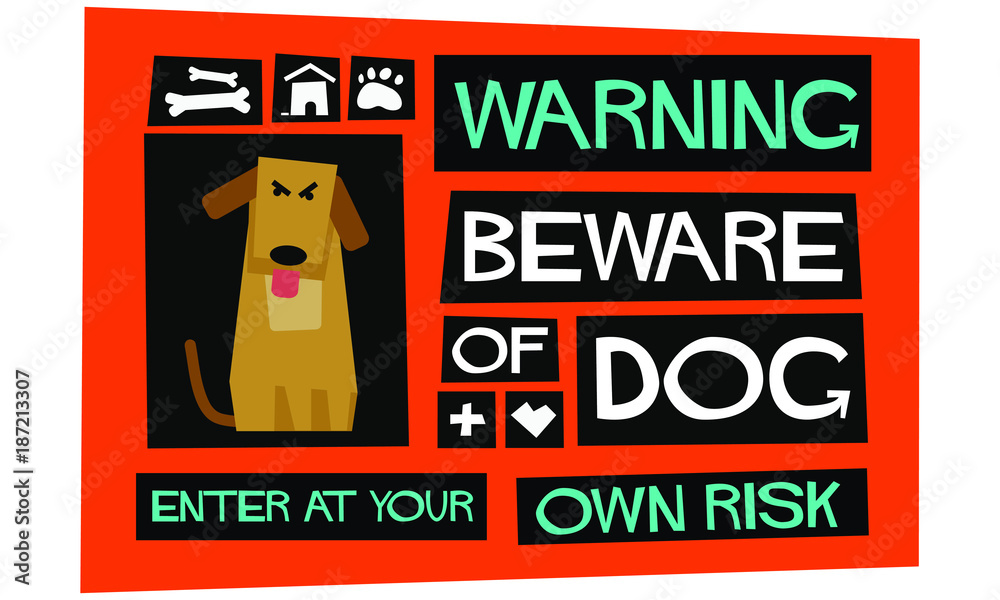 Warning Beware Of Dog Enter At Your Own Risk Poster Sign Board Design ...
