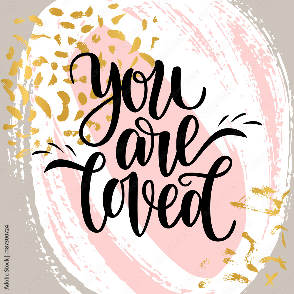 Hand written you are loved phrase. Vector card for Valentines Day, 14 ...