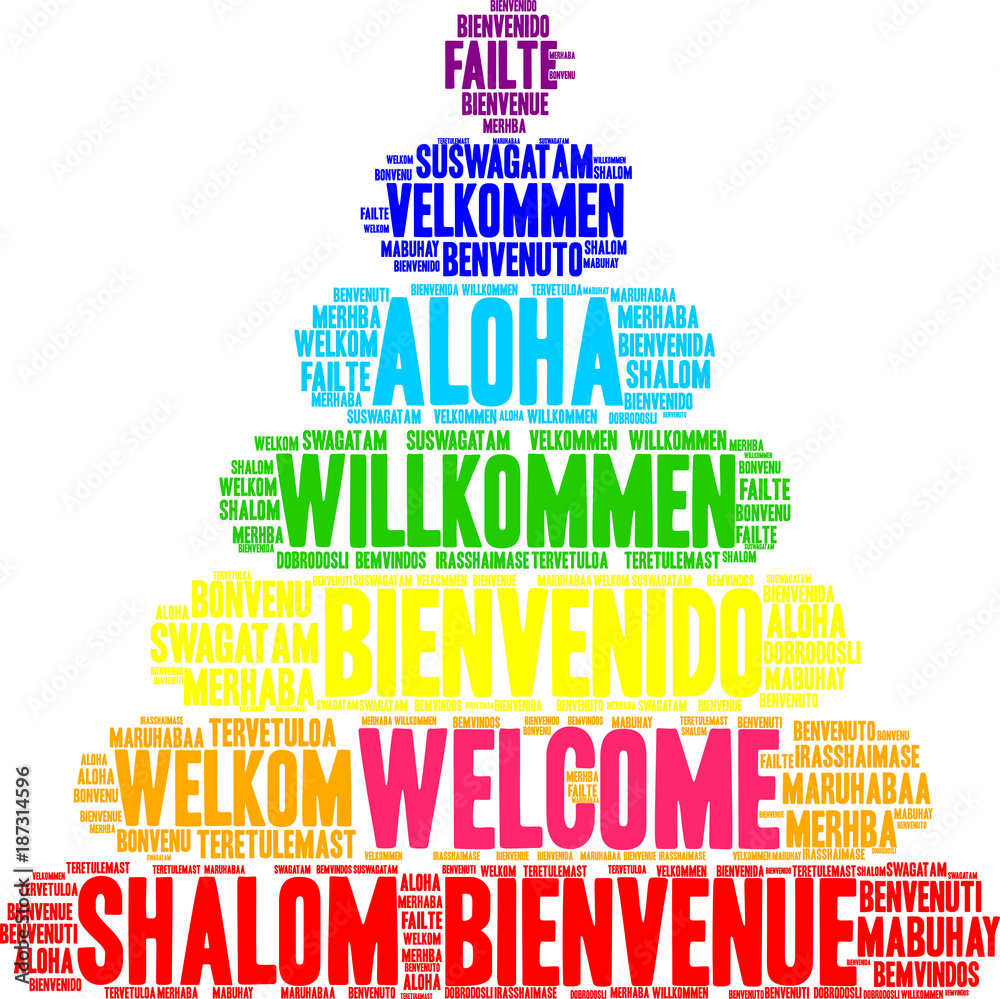 International Welcome Word Cloud. Each word used in this word cloud is ...