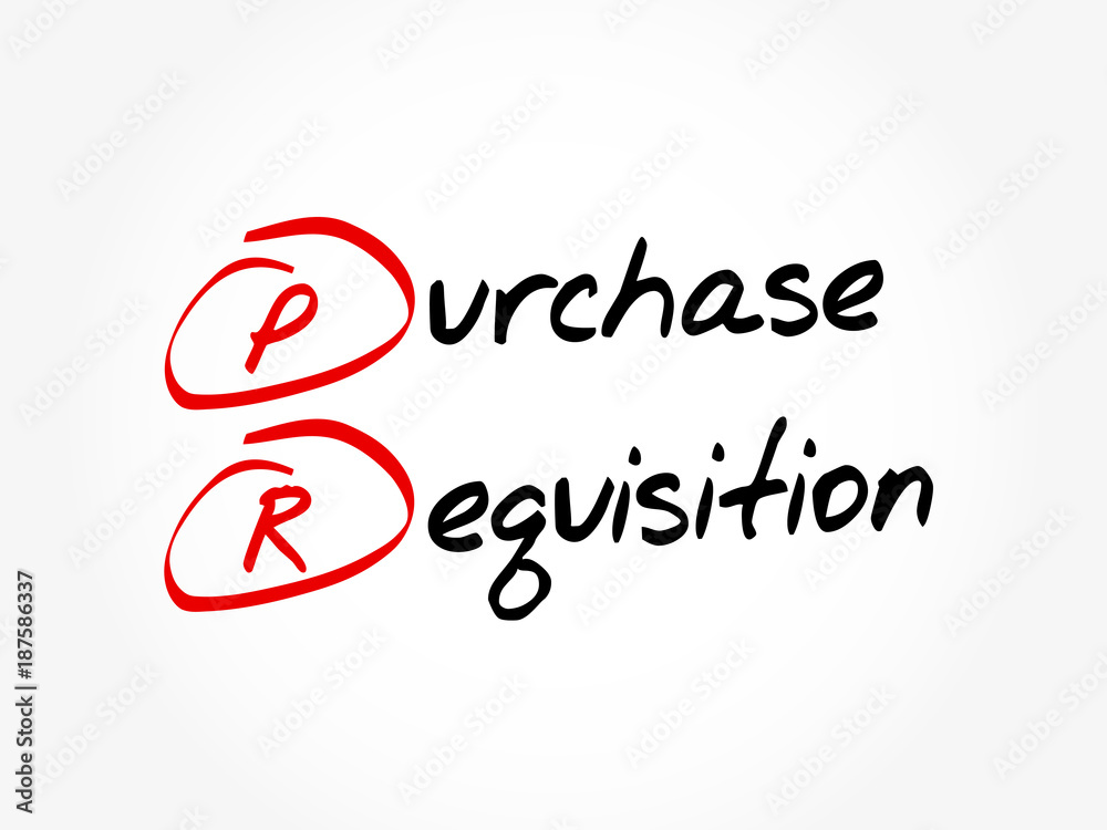 PR - Purchase Requisition acronym, business concept background Stock ...