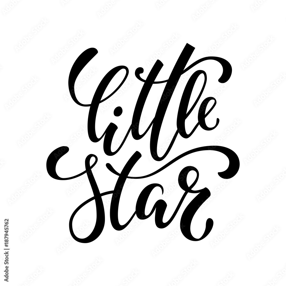 little star. Hand drawn creative calligraphy and brush pen lettering ...