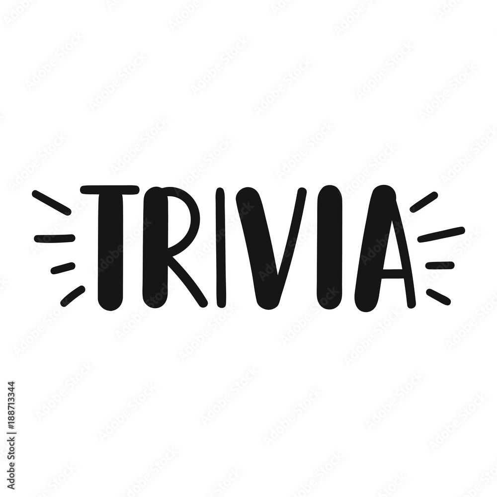 Trivia. Vector hand drawn lettering illustration on white background ...