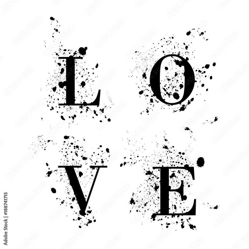 Vector black, white graphic grunge illustration of lettering love with ...