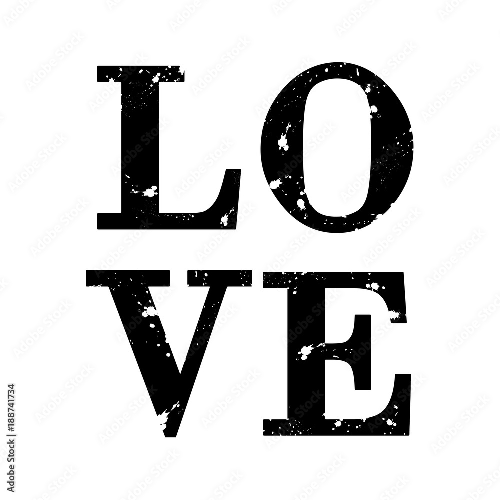 Vector black, white graphic grunge illustration of lettering love with ...