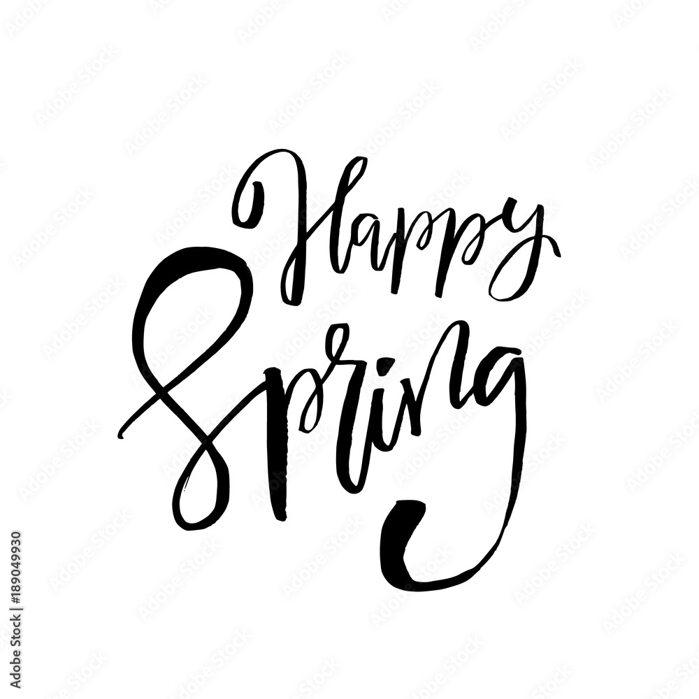 Happy Spring - Hand drawn inspiration quote. Vector typography design ...