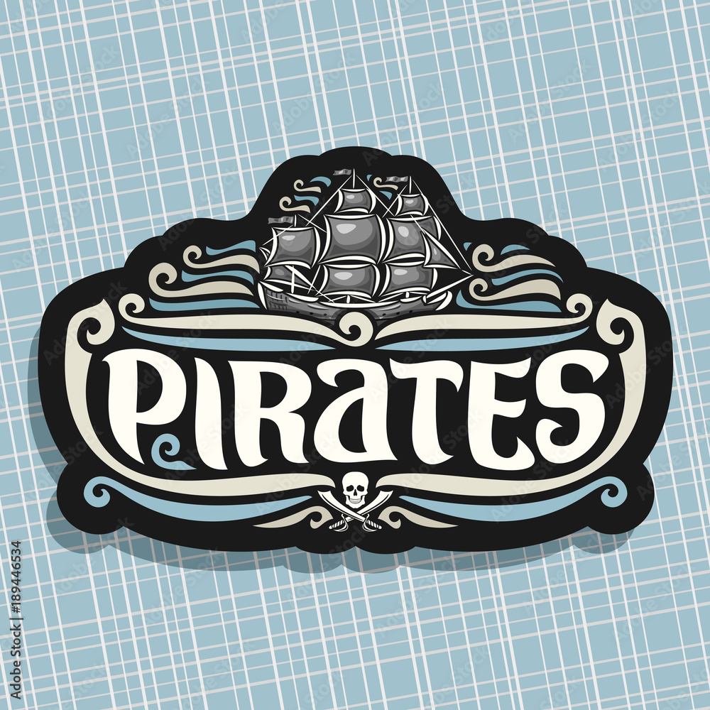 Vector logo for Pirates theme, old ship with black sails sailing on ...