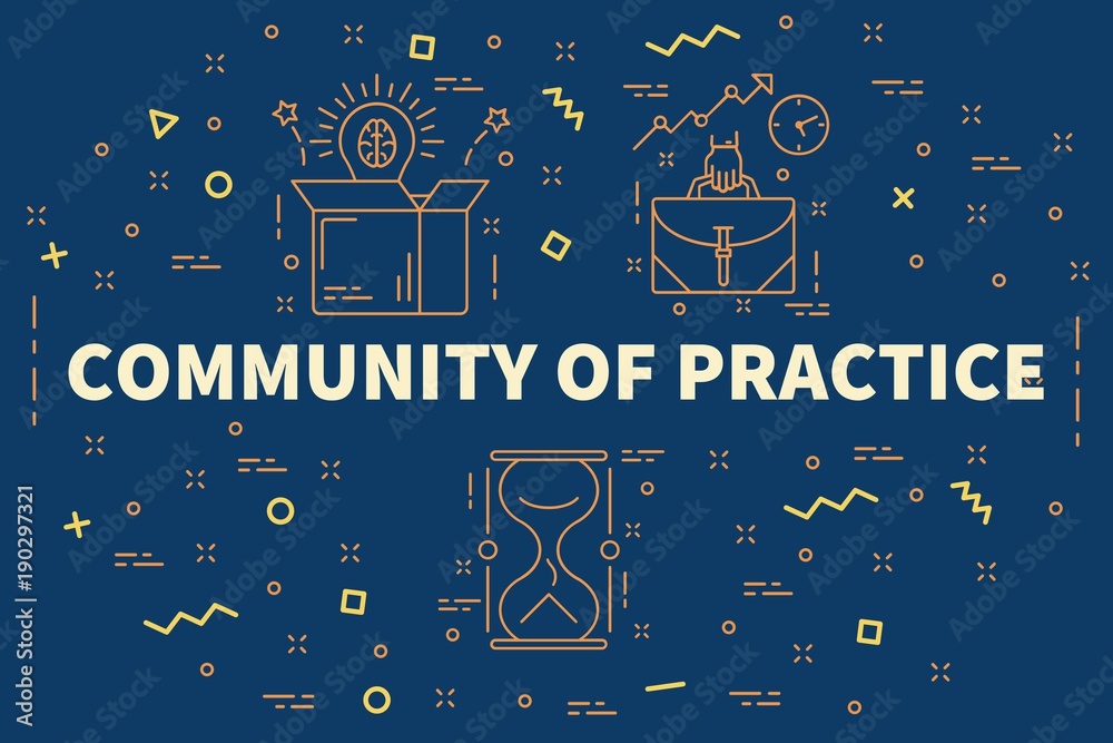 Conceptual business illustration with the words community of practice ...