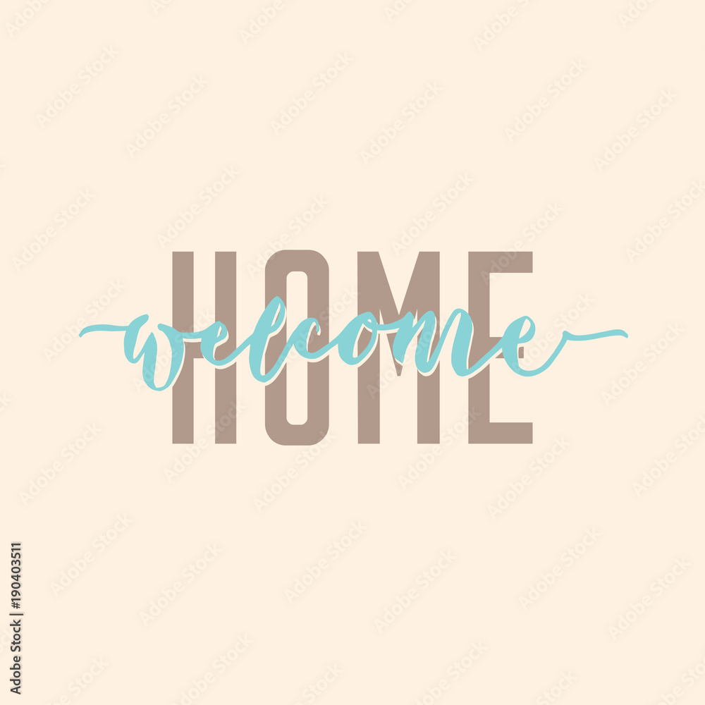 "welcome home" modern calligraphy typography greeting poster Stock ...