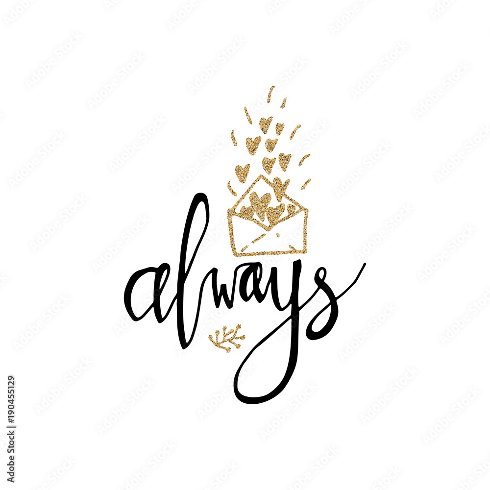 Always hand lettering romantic card with gold glitter hearts and letter ...