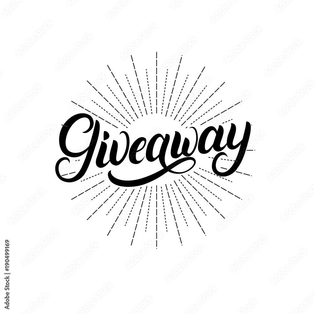 Giveaway hand written lettering quote with light rays, sunburst. Stock ...