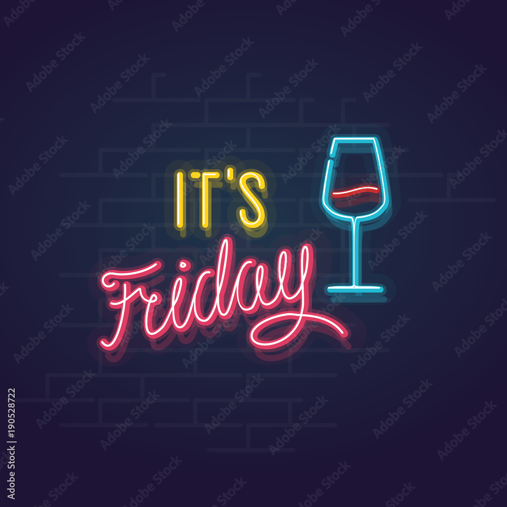 Neon it's friday sign. Typographic and handwritten words with wine ...