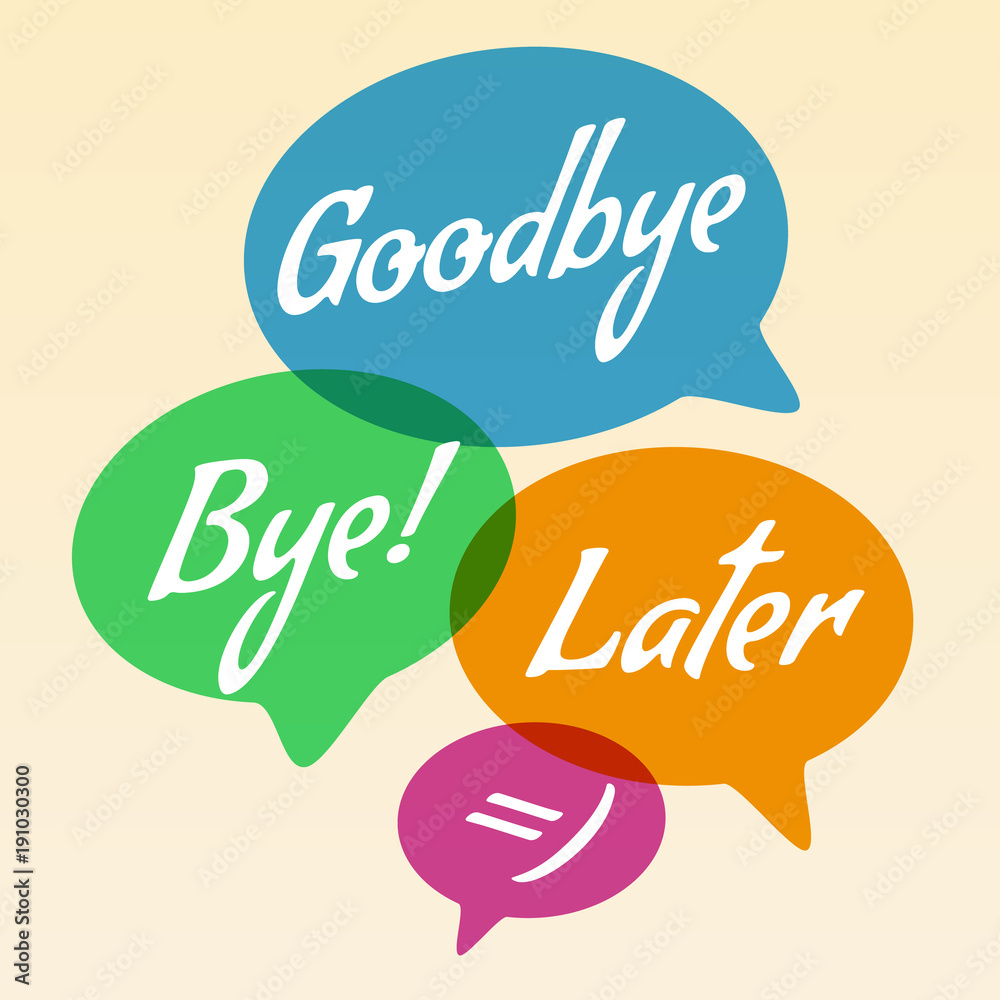 Vector illustration - Hand drawn speech bubble. Set with text goodbye ...