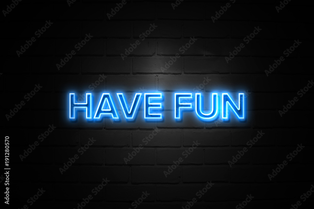 Have Fun Sign