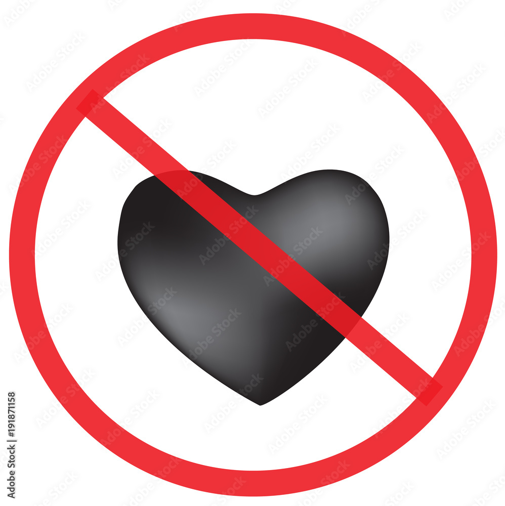 do not love. Not Allowed Sign, warning symbol, vector illustration ...