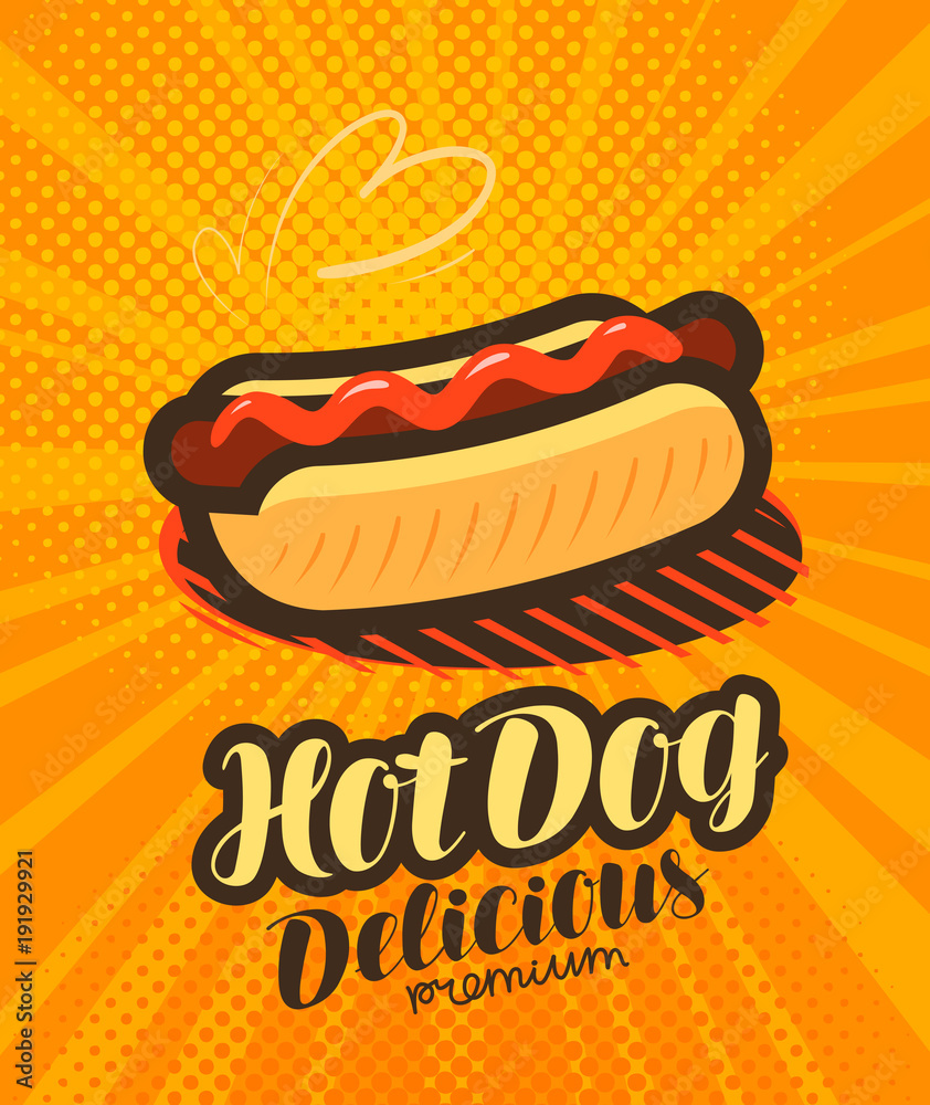 American Hot Dog, fast food poster. Pop art retro comic style. Cartoon ...