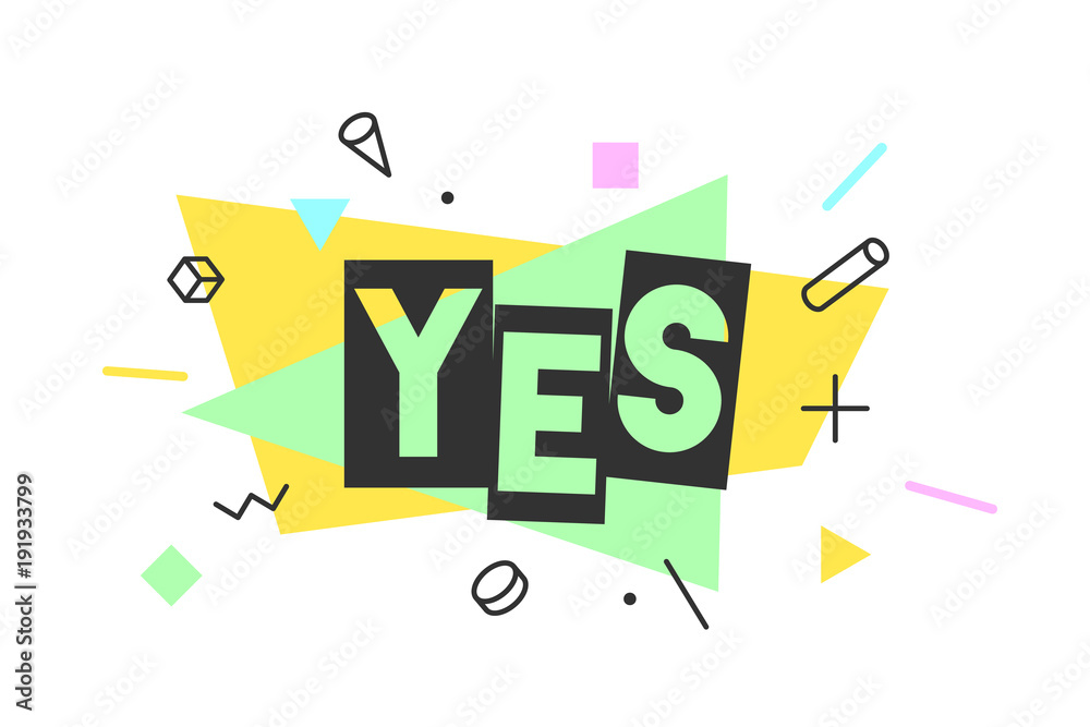 Yes. Banner, speech bubble, poster and sticker concept, memphis ...