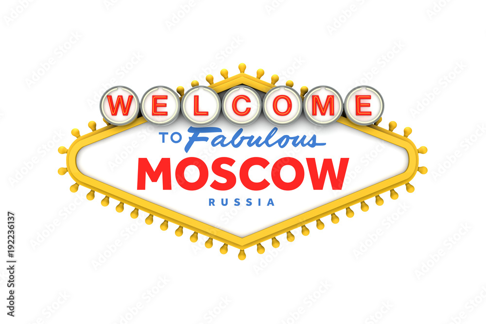 Welcome to Moscow, Russia sign in classic las vegas style design . 3D ...