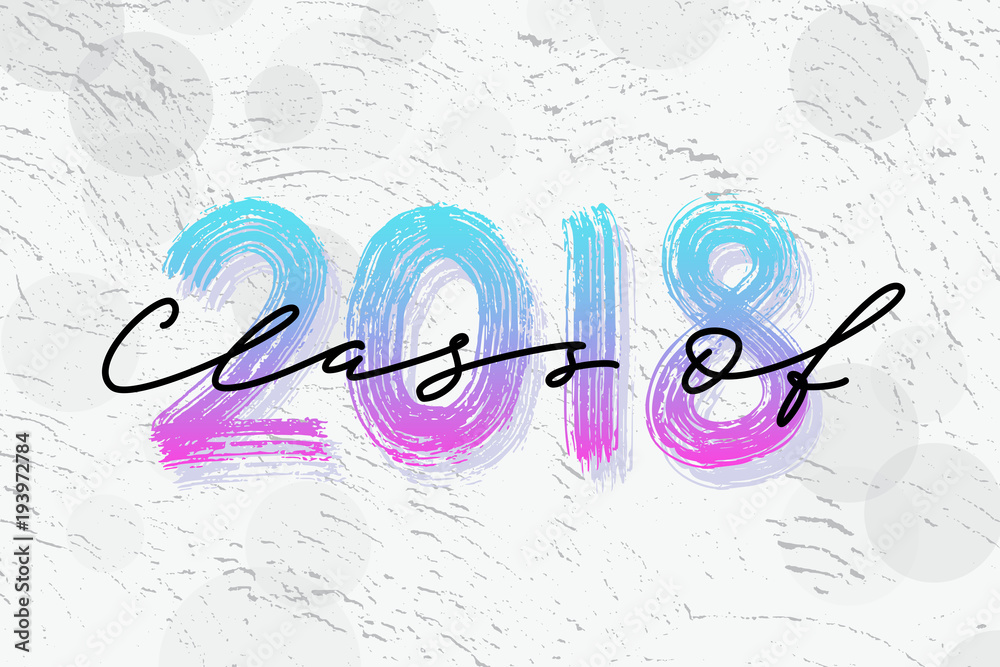 Class of 2018. Hand drawn brush lettering Graduation logo. Template for ...