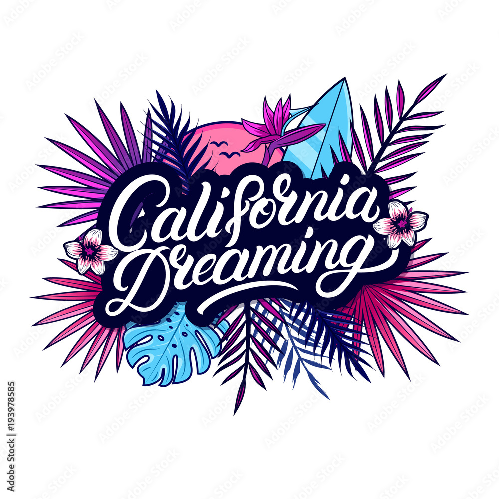California dreaming hand written lettering text. Stock Vector | Adobe Stock