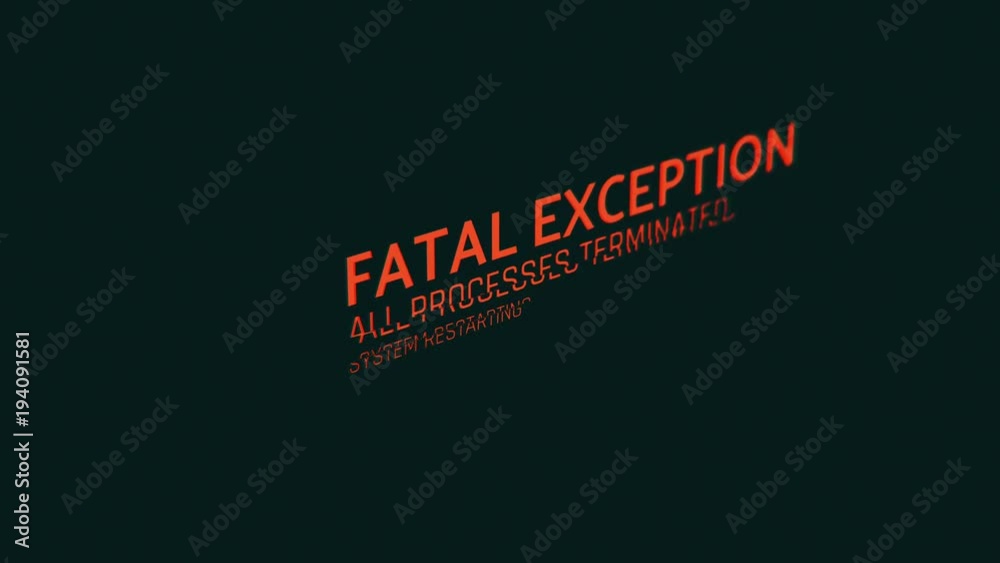 Fatal exception message, computer malfunction, hacking attack, system ... Fatal exception message, computer malfunction, hacking attack, system ...