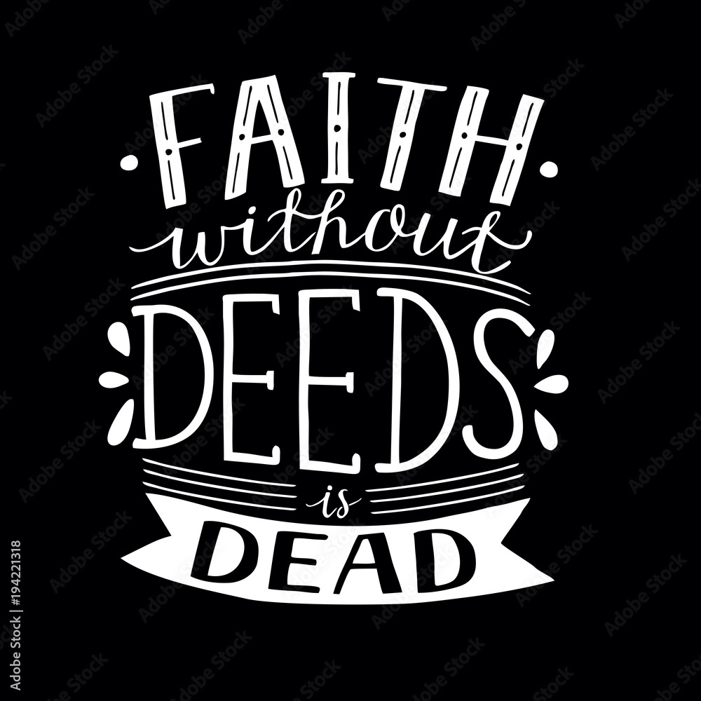 Hand lettering Faith without deeds is dead on black background Stock ...