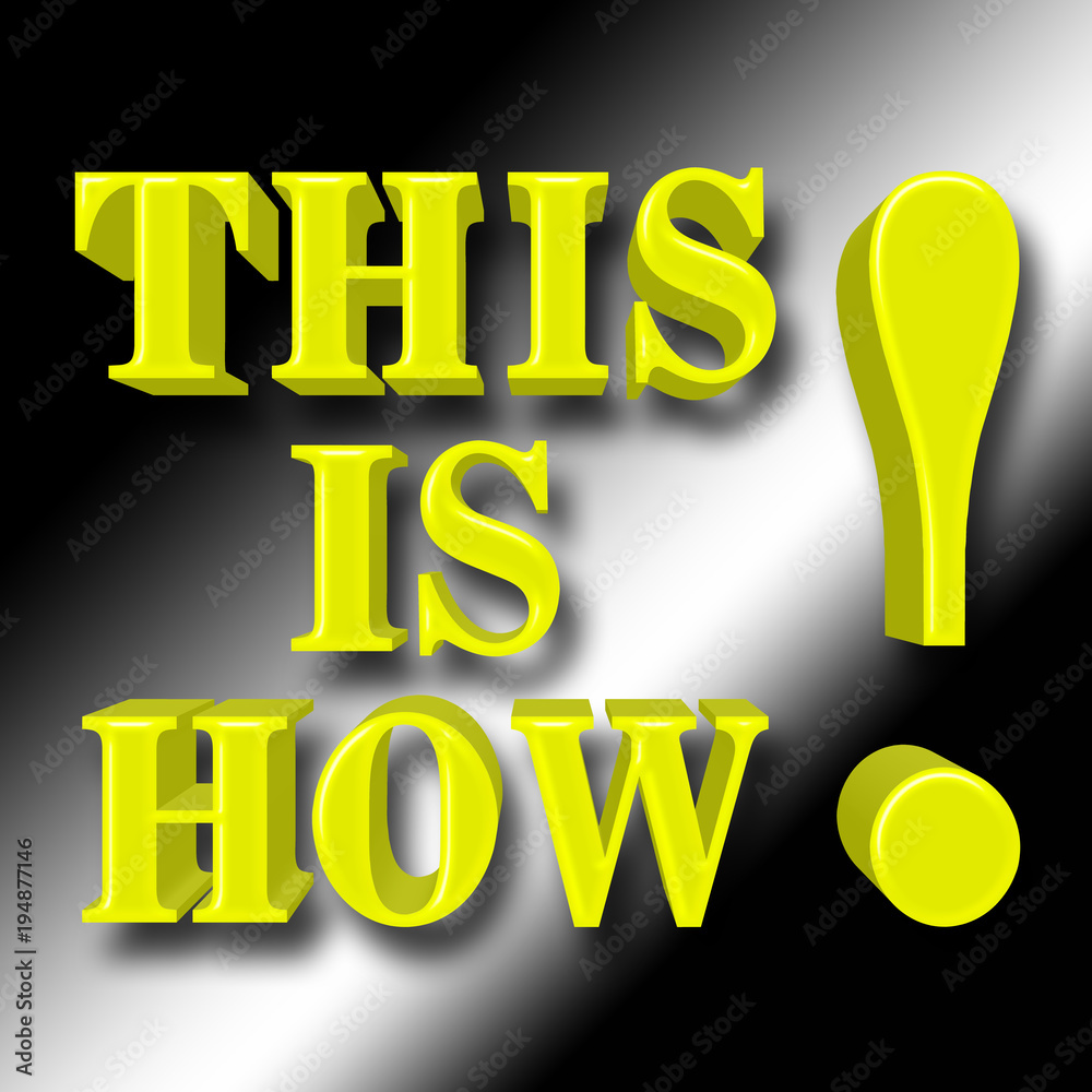 Stock Illustration - Large Yellow Text: This is How, 3D Illustration ...