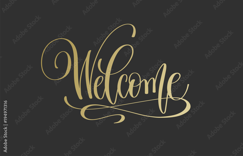 Welcome - golden hand lettering inscription Stock Vector | Adobe Stock