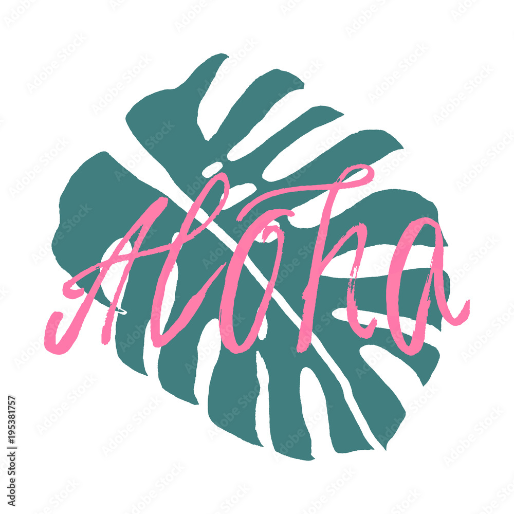 Hand Drawn Aloha Brush Texture Text with Tropical Monstera Leaf. Trendy ...