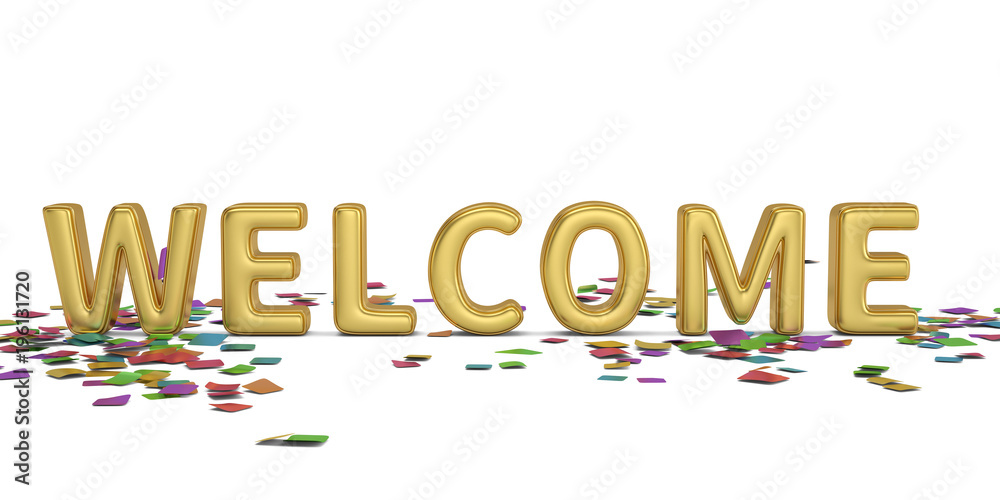 Welcome sign letters with confetti background celebration greeting holiday.3D illustration ...