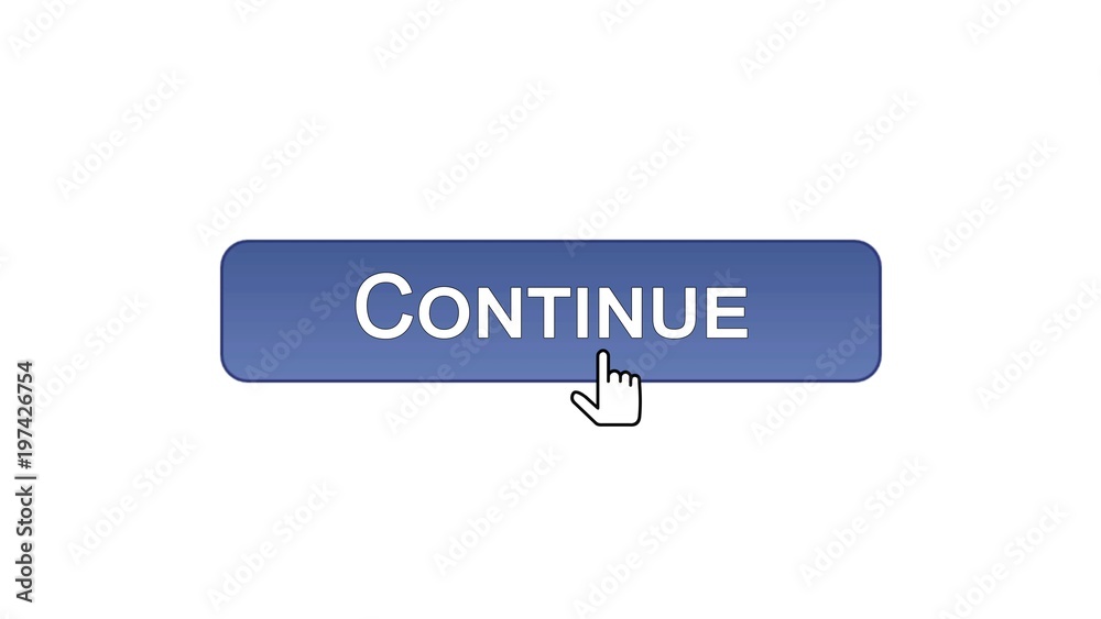 Continue web interface button clicked mouse cursor, violet color, registration Stock Photo ...