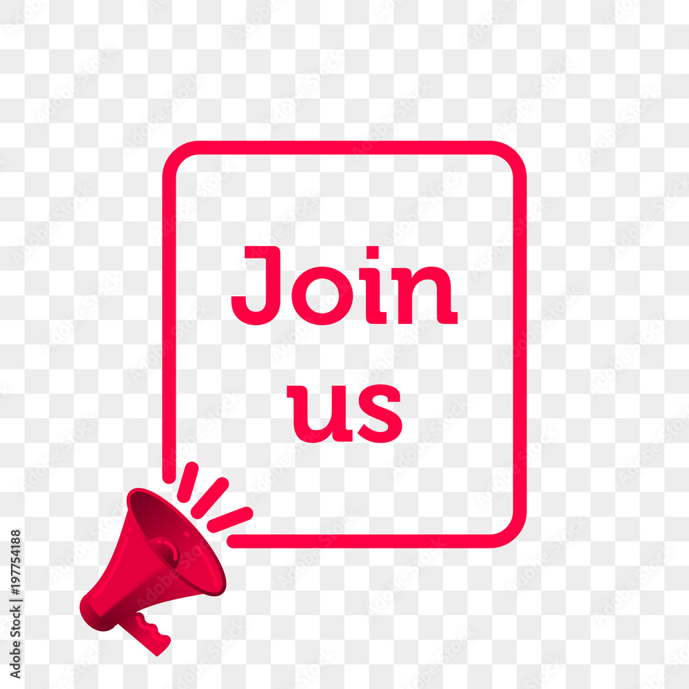 Join Us message quote in megaphone badge isolated on transparent ...