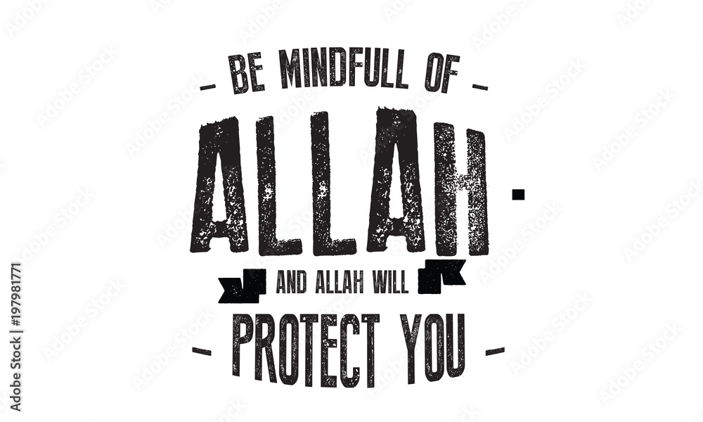 be mindfull of Allah and Allah will protect you Stock Vector | Adobe Stock