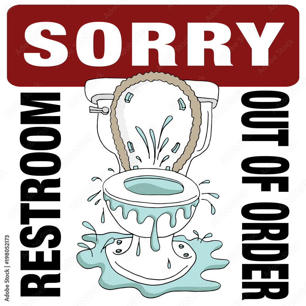Broken Toilet Sorry Restroom Out Of Order Stock Vector Adobe Stock Broken Toilet Sorry Restroom Out Of Order Stock Vector Adobe Stock