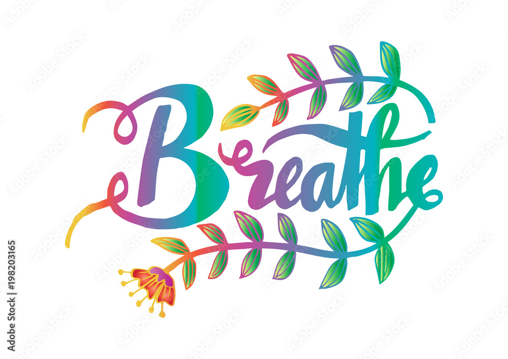 Breathe hand lettering calligraphy. Stock Illustration | Adobe Stock