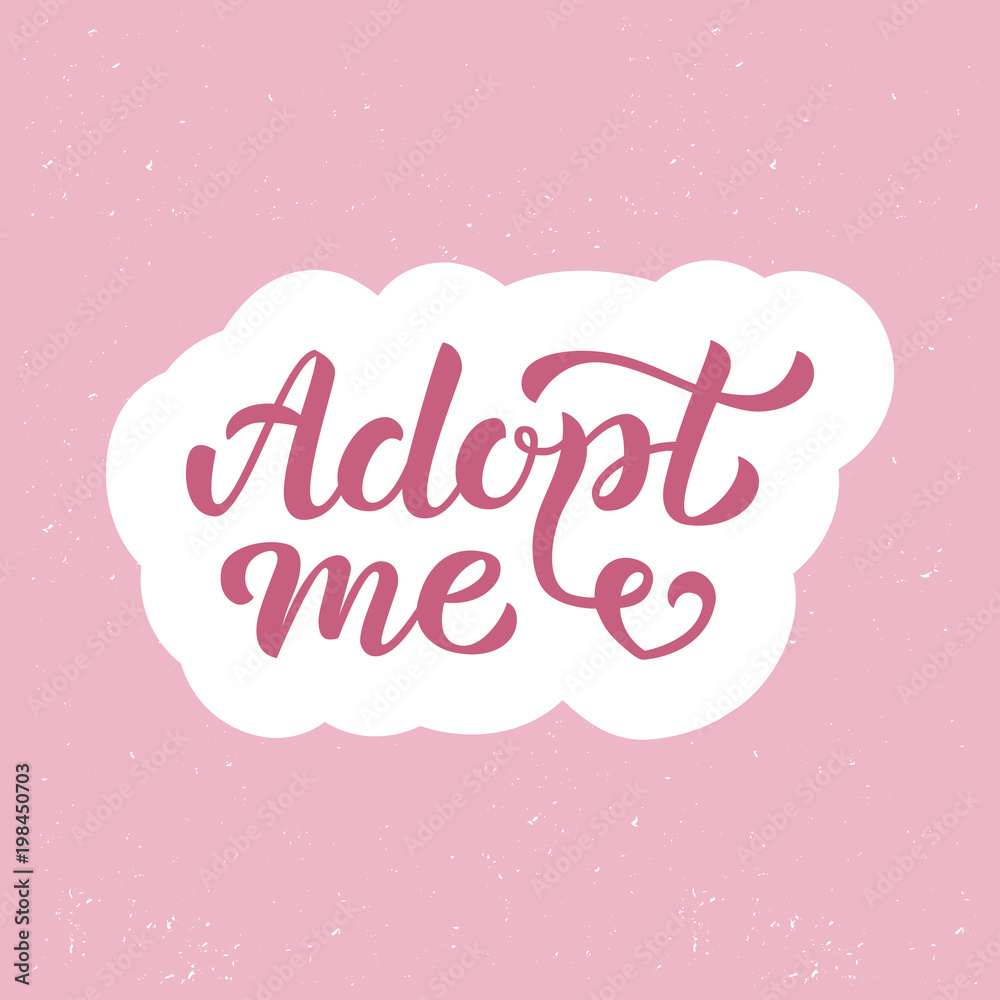 Adopt me - hand lettering sticker. Retro style. Isolated on pink ...