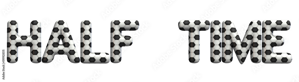 Half time word made from a football soccer ball texture. 3D Rendering ...