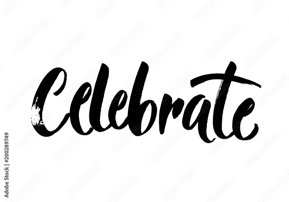 Celebrate - Vintage Typography - Handwritten vector illustration, brush ...