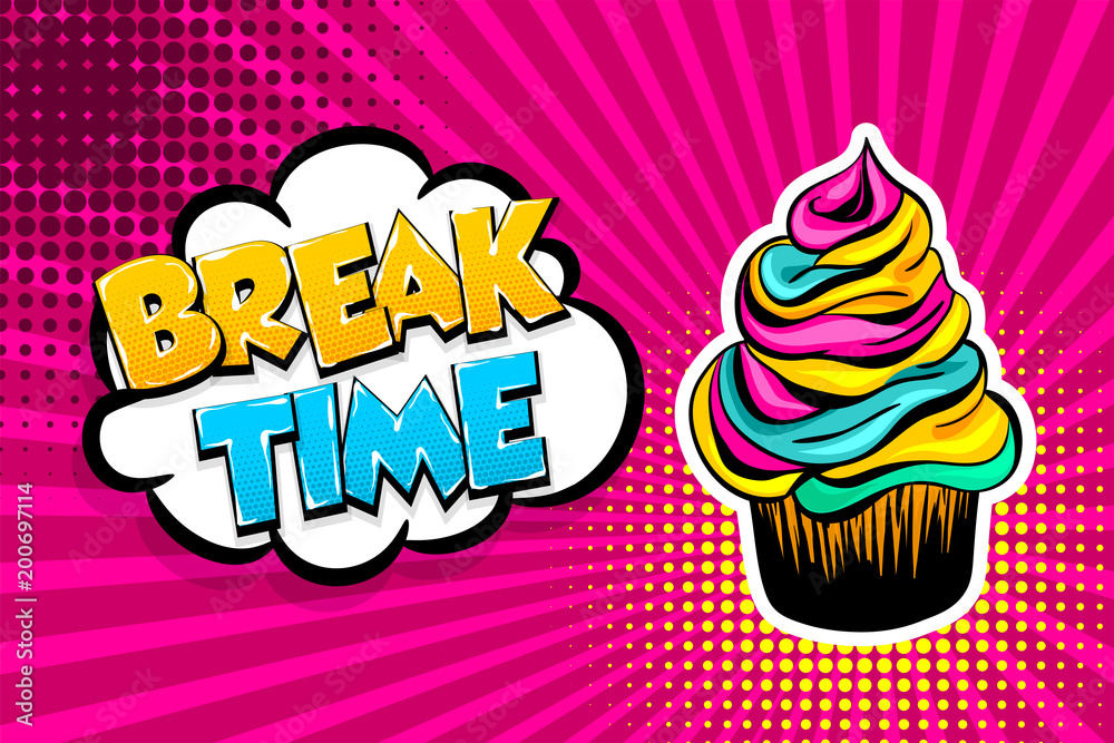 Comic text cupcake break time. Pop art halftone background cake cartoon ...