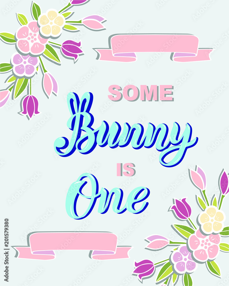Some Bunny is One text isolated on background. Handwritten lettering Bunny as logo, stick cake ...