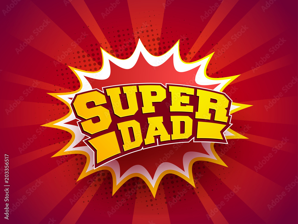 Stylish text Super Dad on pop-art, red rays background. Stock Vector ...