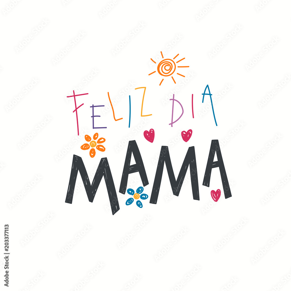 Hand written lettering quote Happy Mothers Day in Spanish, Feliz dia ...