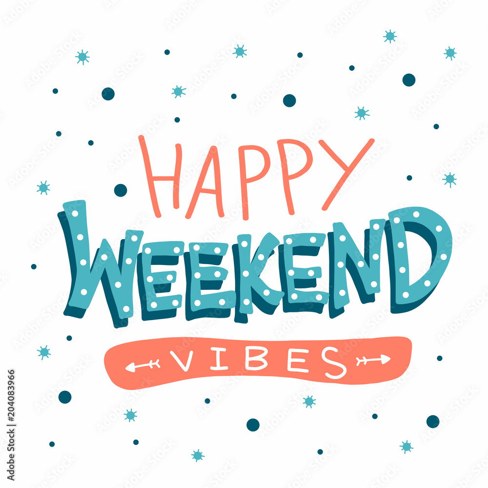 Happy weekend vibes word lettering vector illustration Stock Vector ...