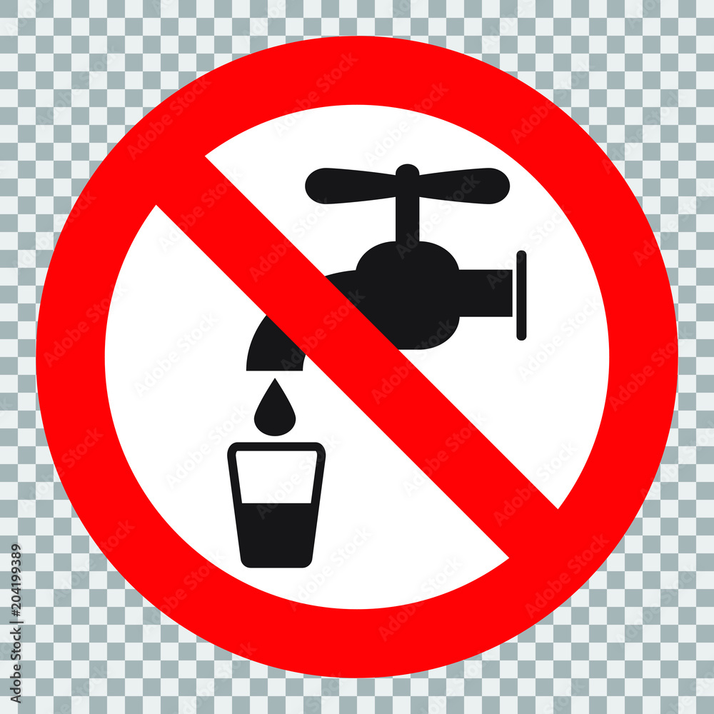 Not drinkable water, prohibition sign. Do not drink water sign, vector ...